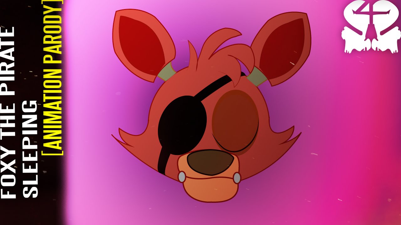 Foxy The Pirate Sleeping [Animation Parody] - YouTube