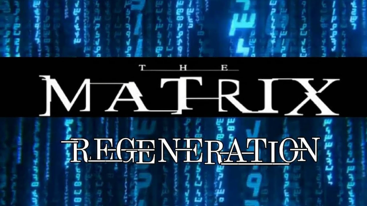 The Matrix Regeneration // The Matrix Regenerated | Opening Pre ...