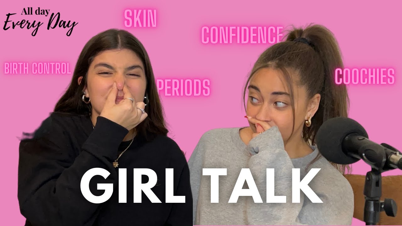 15. Girl Talk - All Day Every Day Podcast - YouTube