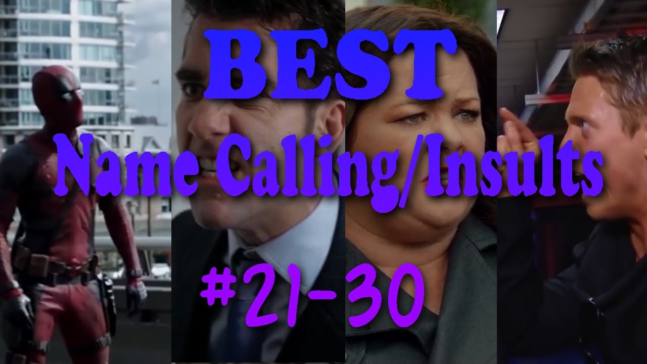 BEST OF EPIC NAME INSULTING (#21-30) Best of Name Calling/Insults - YouTube