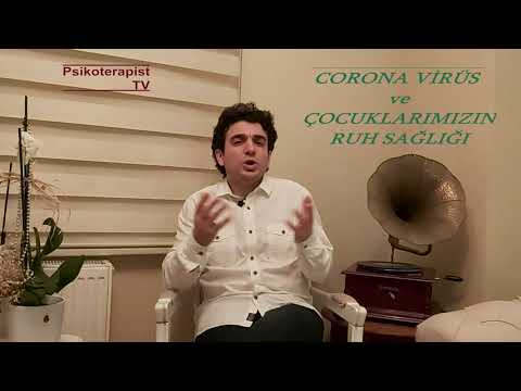 KORONA VİRÜSÜ ve ÇOCUKLARIMIZIN RUH SAĞLIĞI