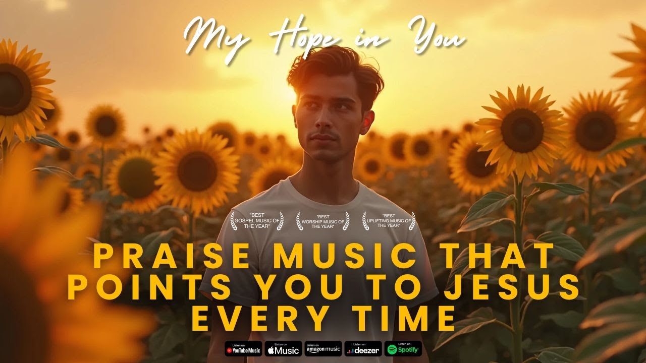 Worship Songs with Lyrics That Bring Hope – Praise Music That Points ...