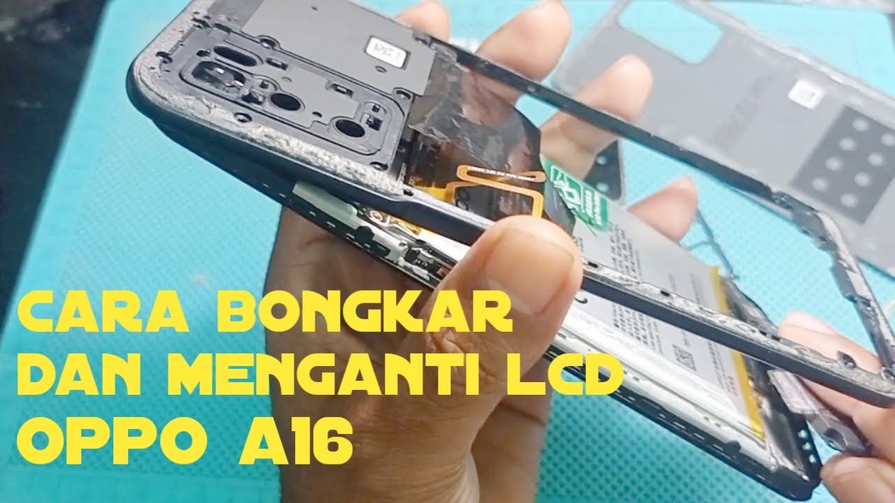 cara bongkar dan mengganti lcd oppo a16 - YouTube