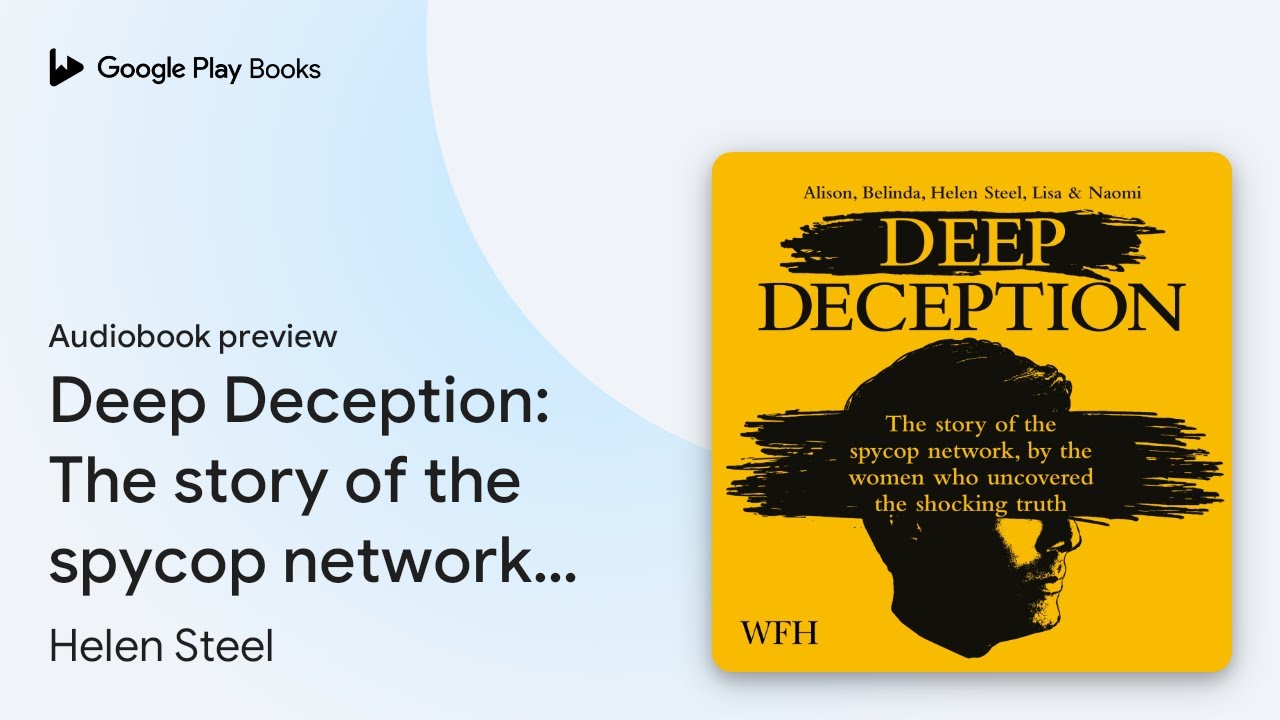 Deep Deception: The story of the spycop… by Alison · Audiobook preview ...