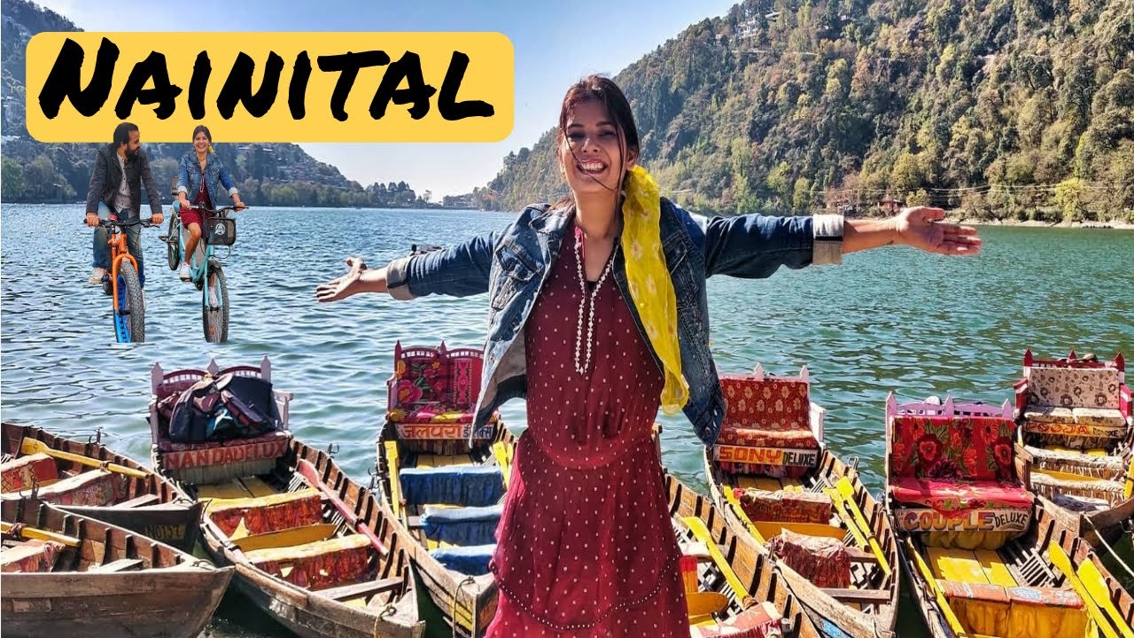 Nainital Tourist Places | How I Made It To All The Famous Places in ...