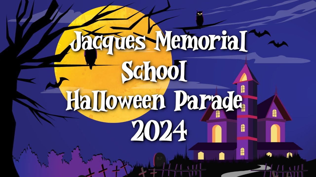 Jacques Memorial School Halloween Parade 2024 - YouTube