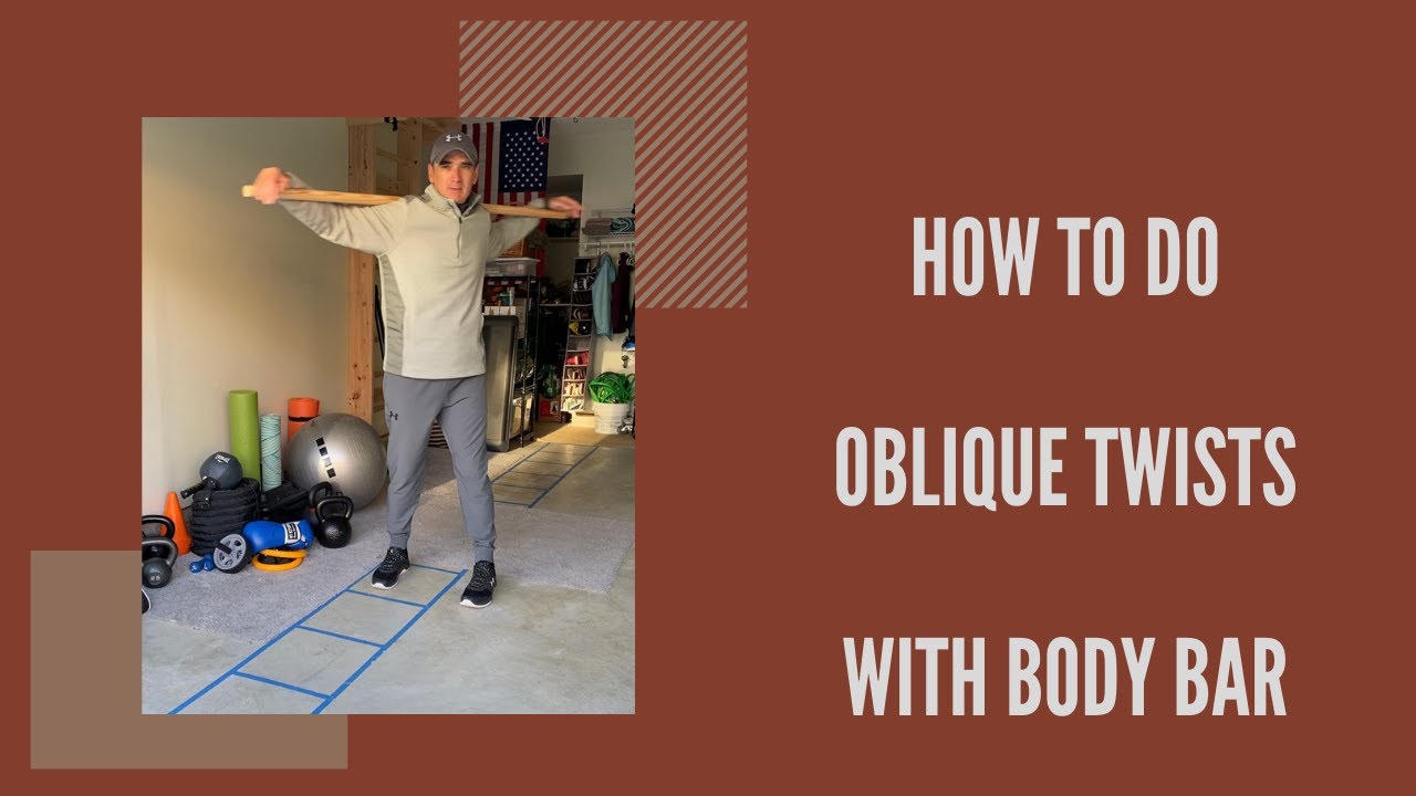 How to do Oblique Twists with Body Bar. - YouTube