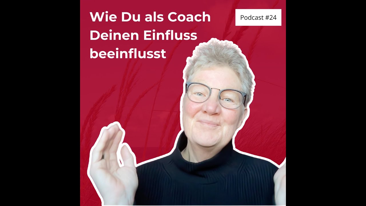 #24 Wie Du Deinen Einfluss im Coaching beeinflusst. Podcast Eindeutig ...