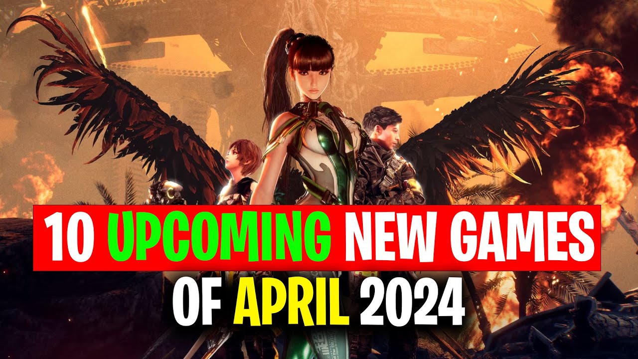 Top 10 Must-Play NEW Games of April 2024: Latest Reveals & Trailers ...