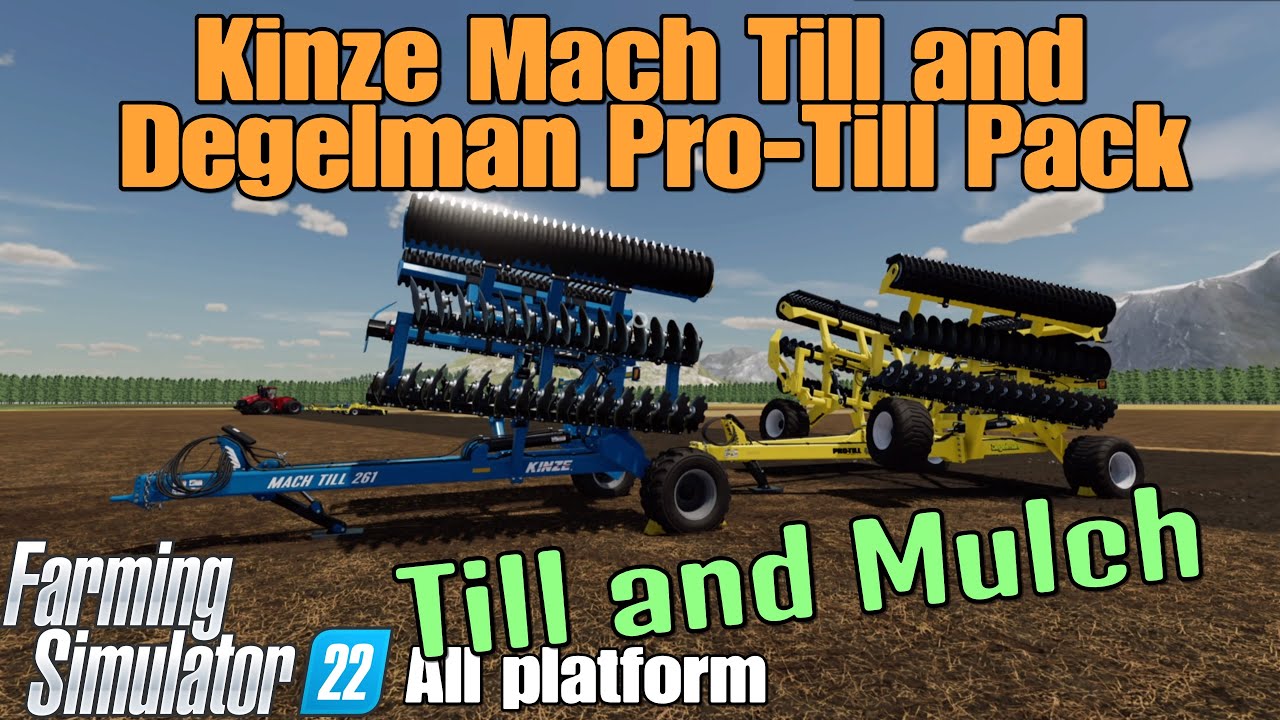 Kinze Mach Till And Degelman Pro-Till Pack / FS22 mod for all platforms ...