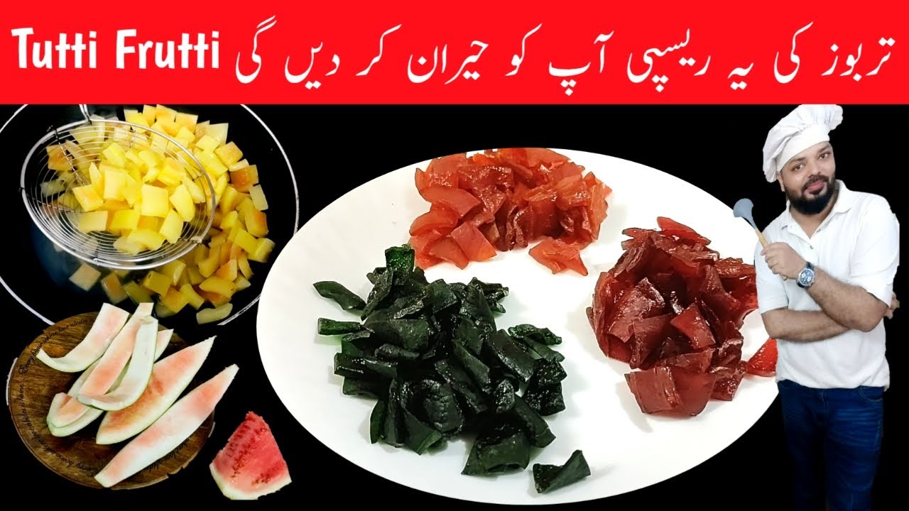 How To Make Tutti Frutti | Homemade Recipe Tutti Frutti |تربوز کے چھلکے ...
