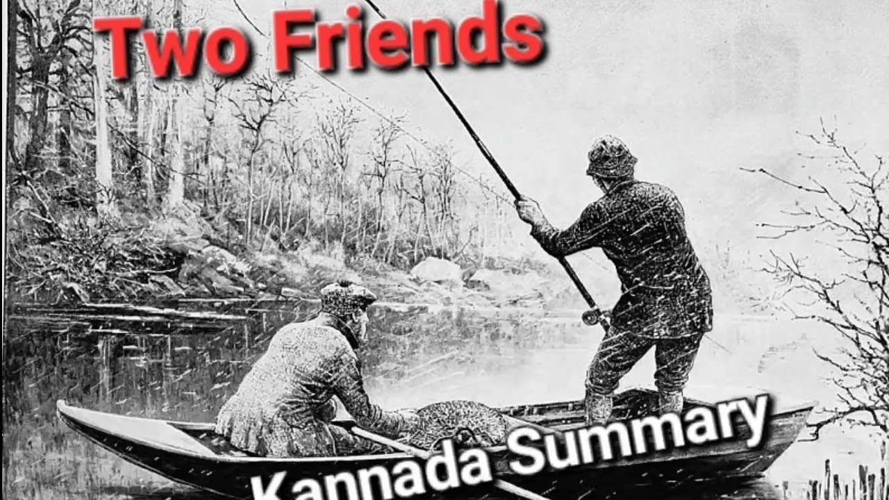 Two Friends summary |Two friends Kannada summary | two friends Guy De ...
