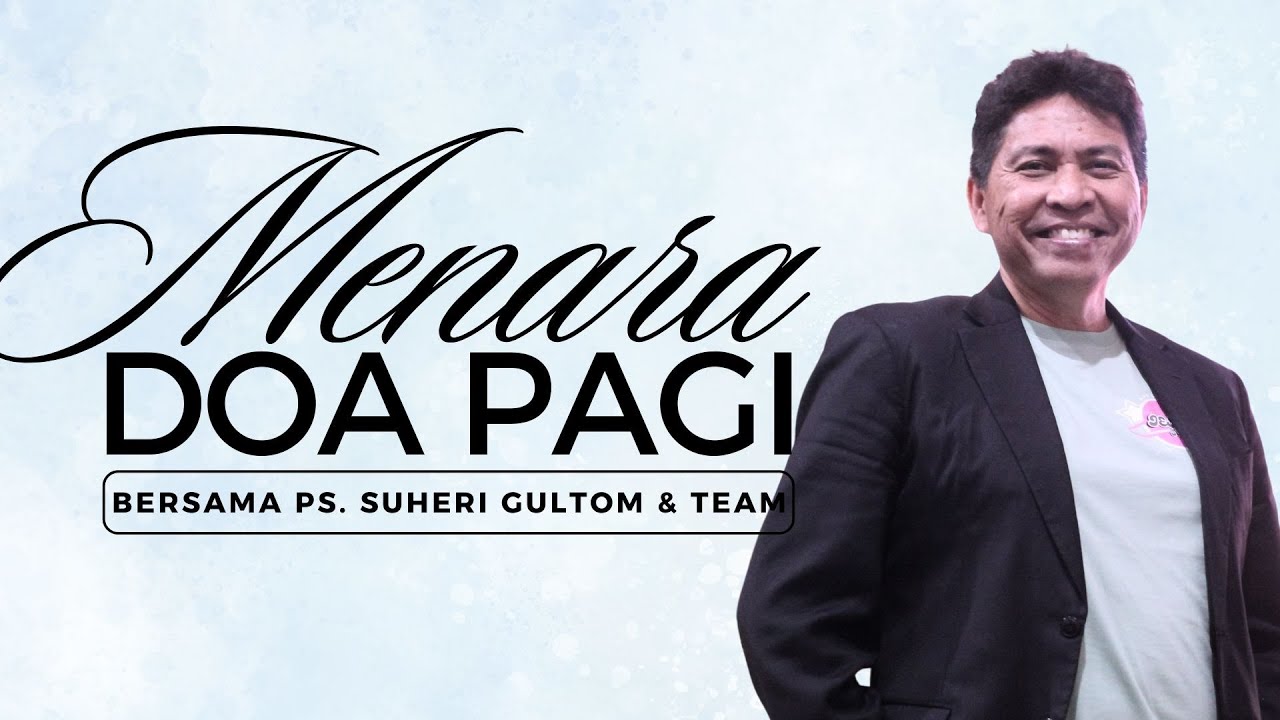 MENARA DOA PAGI bersama Ps. Suheri Gultom & Team | Official Suheri ...