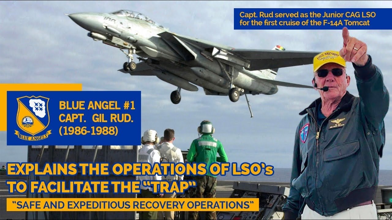 Blue Angel #1 Capt. Gil Rud. (1986-1988) LSO “Safe and Expeditious ...