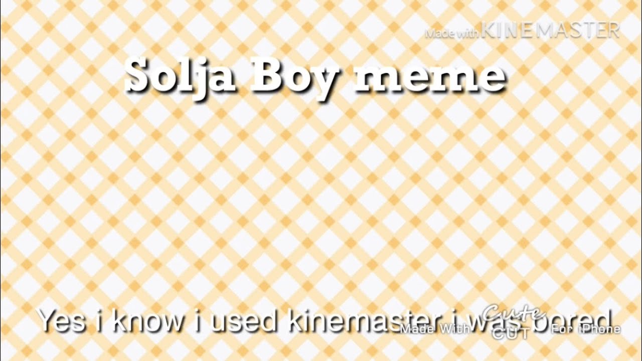 Solja Boy meme (lAzY) gift - YouTube