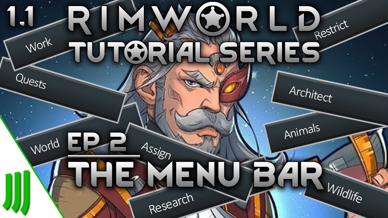 1.1 Tutorial Series | Ep 2 - The Menu Bar | Rimworld 2020 - YouTube