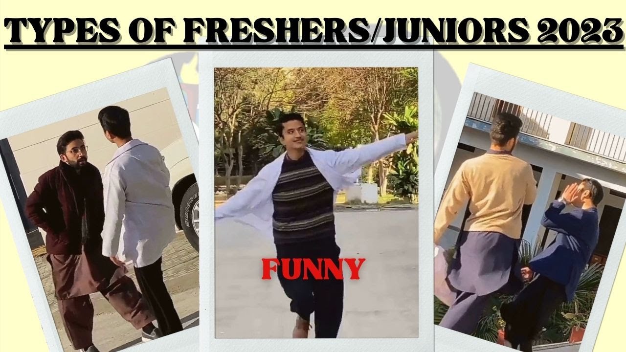 Types of Freshers/Juniors new funny video - YouTube