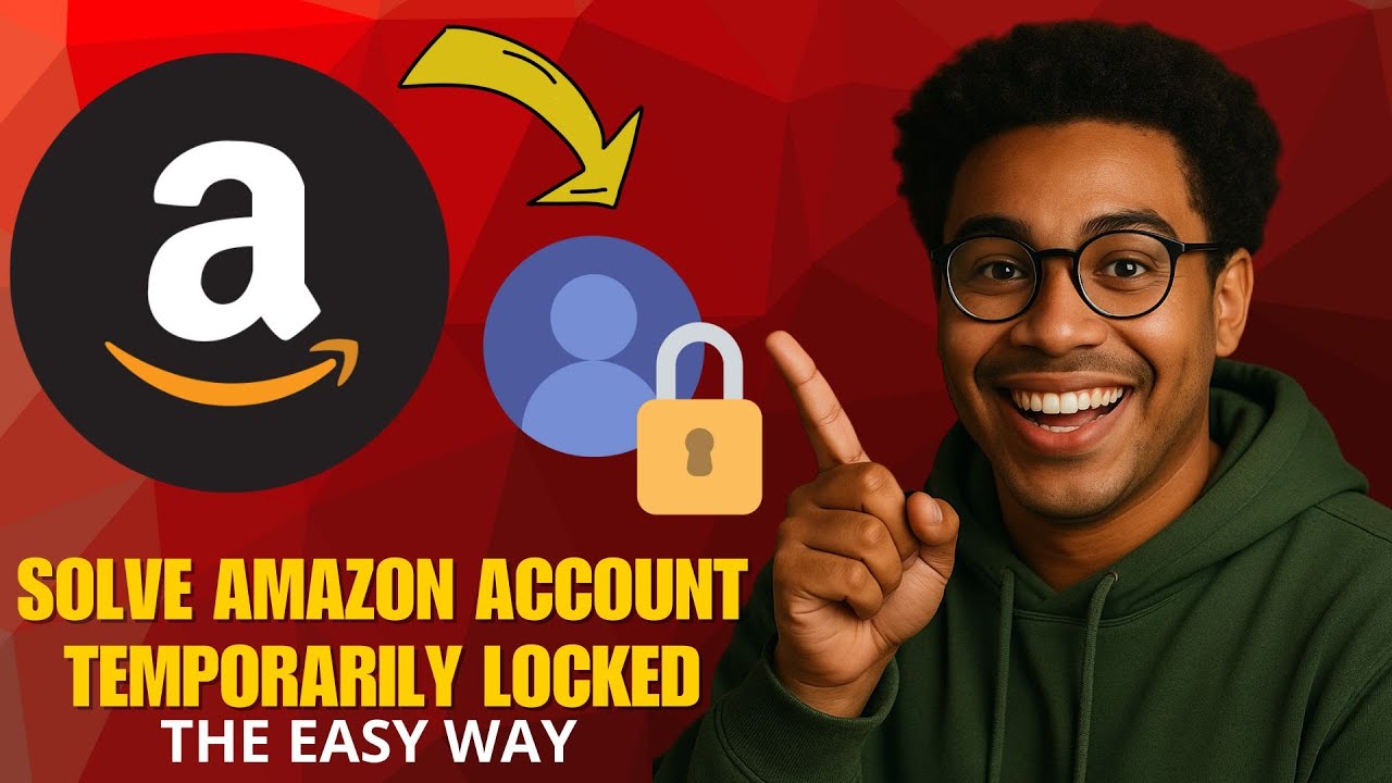 How to Fix “Amazon Account Temporarily Locked” (2025 Quick & Easy Guide ...