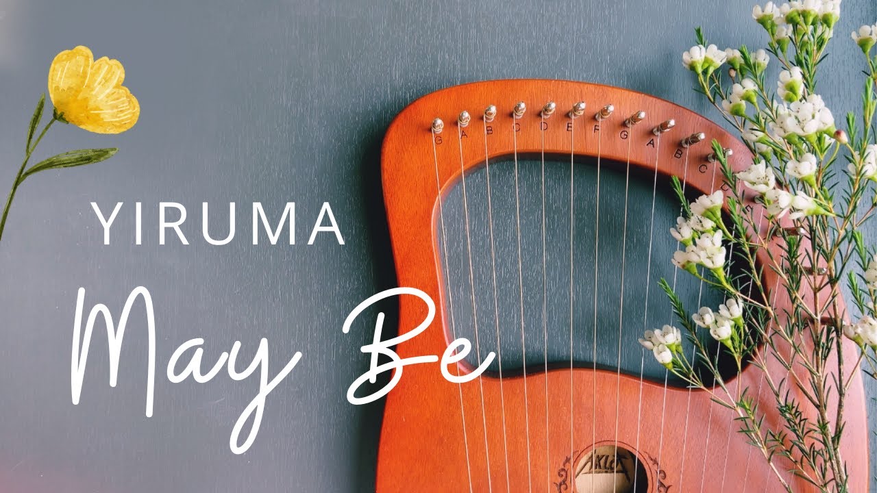 Yiruma (이루마) - May Be - Lyre Harp Cover with Notes - YouTube