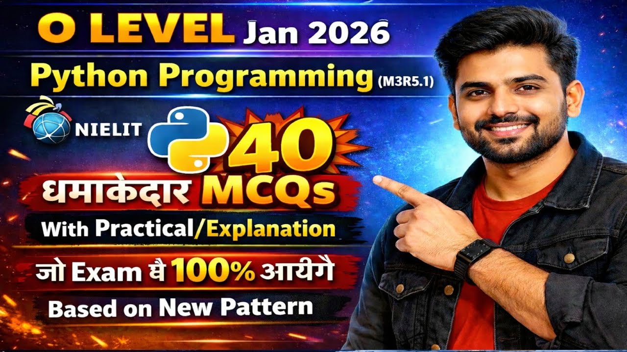 O LEVEL Jan 2025 | Python Programming (M3R5.1) 🔥 Top 40 MCQs With Practical by Kamaksh sir - YouTube