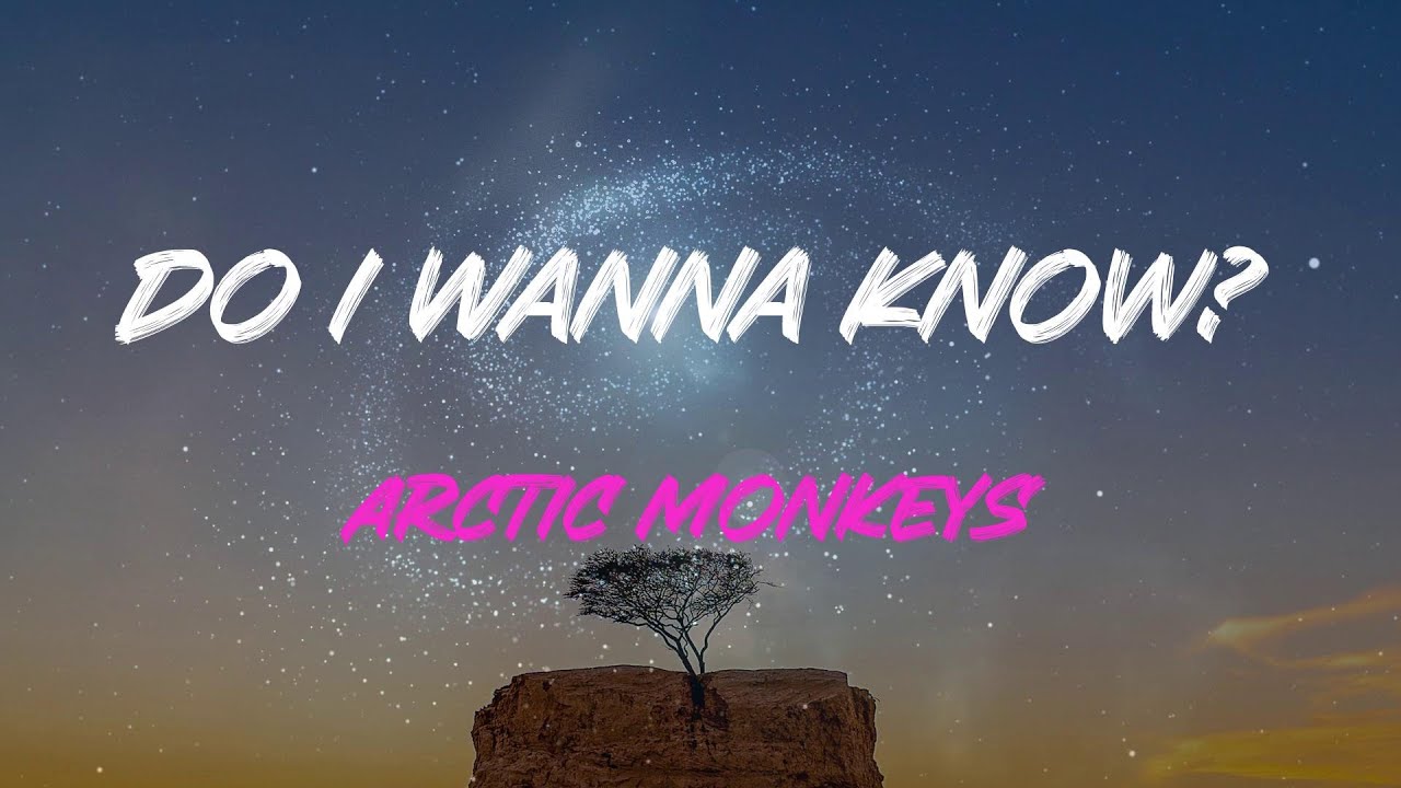 Arctic Monkeys - Do I Wanna Know? Lyrics | (Sad To See You Go) - YouTube