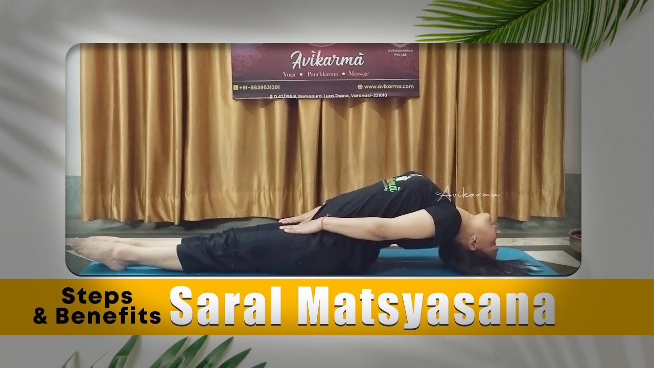How To Do Saral Matsyasana | Simple Steps for Effective Practice ...