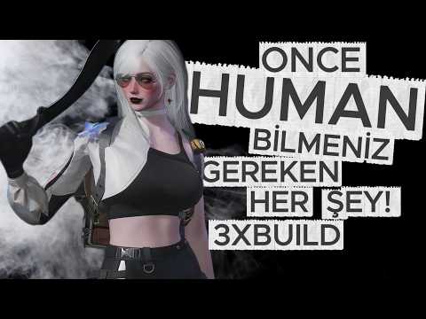 Once Human | Bilmeniz Gerekenler | 3x Build Önerisi | Değişiklikler (AĞ.2026 GÜNCEL)