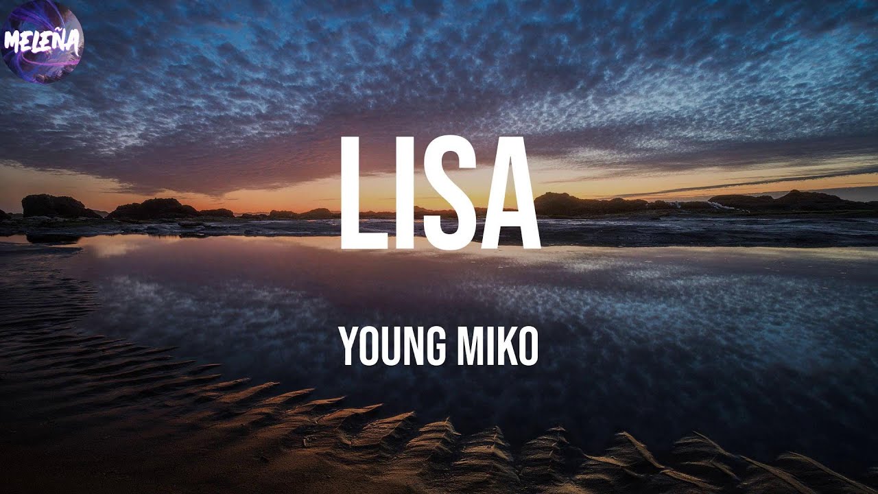 Mix Letra . Lisa - Young Miko | Rauw Alejandro, Feid - YouTube