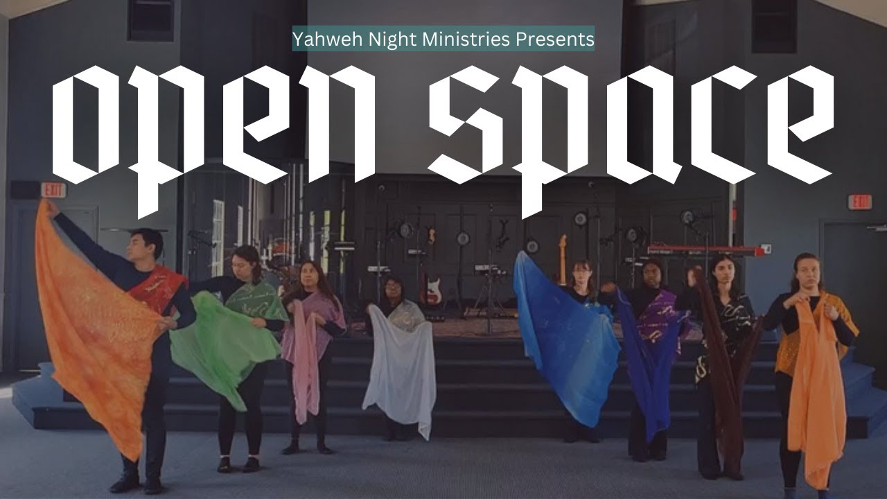Open Space (Dance) - Housefires | Yahweh Night Ministries - YouTube