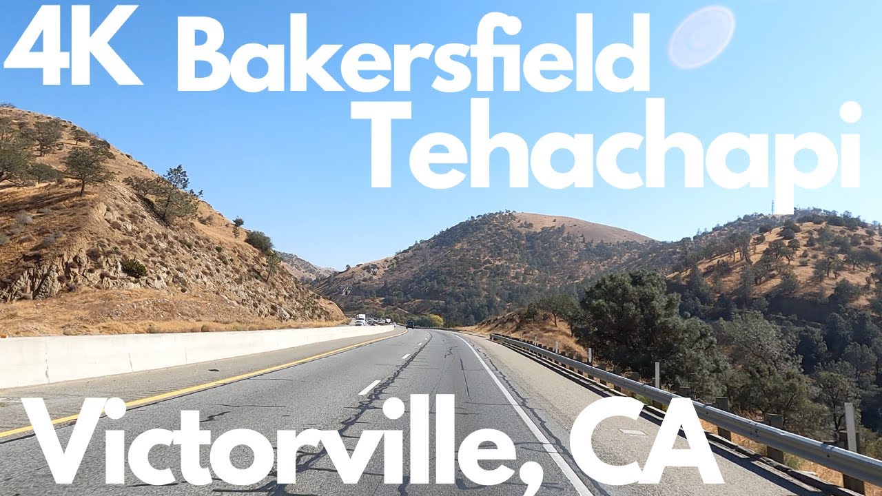 4k Drive of Bakersfield, Tehachapi, and Victorville, CA -California ...