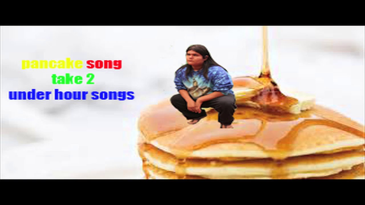 One Hour Songs {Ep 1} Pancakes V2 - YouTube