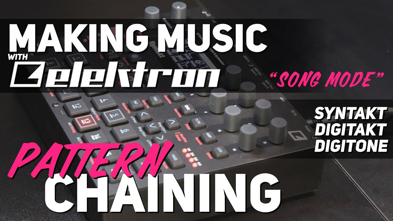 Pattern Chaining on Elektron Syntakt, Digitakt and Digitone - YouTube