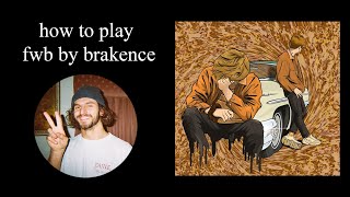 how to play fwb by brakence on guitar Chords - ChordU