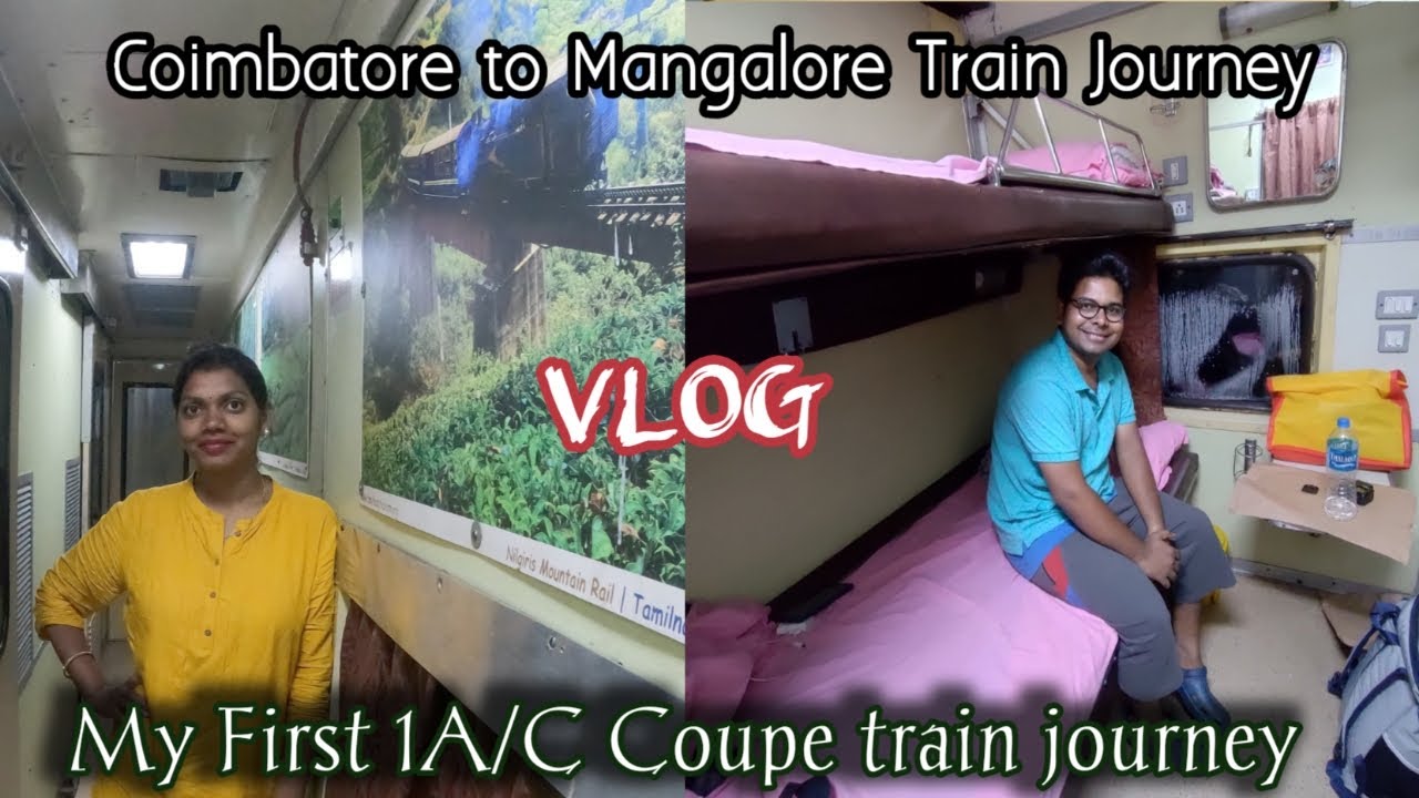 My First AC Coupe single room train Journey | Coimbatore to Mangalore ...