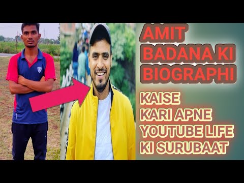AMIT BADANA KI BIOGRAPHI/AMIT BADANA KAISE BANE NO.1 YOUTUBER - YouTube