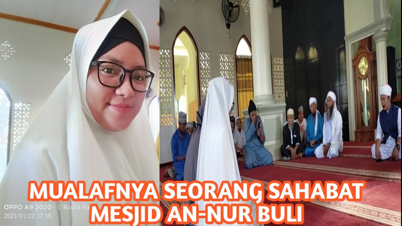 MUALAFNYA SEORANG SAHABAT DI MESJID AN-NUR DESA BULI HALMAHERA TIMUR ...