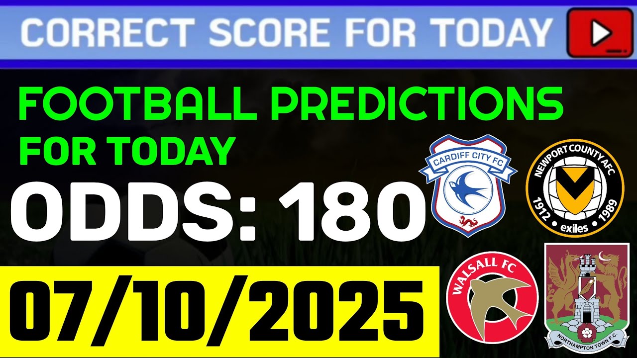 TODAY CORRECT SCORE PREDICTIONS 07/10/2025/FOOTBALL PREDICTIONS TODAY ...