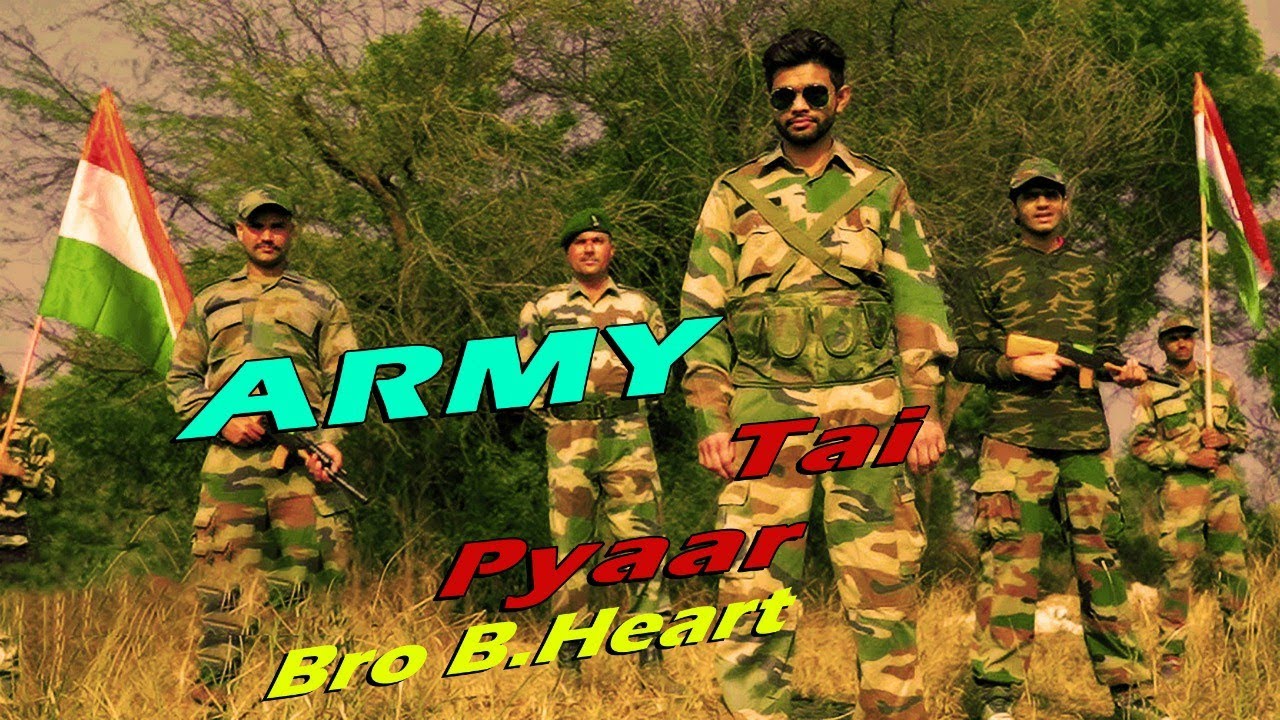 INDIAN ARMY SONG | ARMY TAI PYAAR | BRO B.HEART NEW SONG | #brobheart # ...