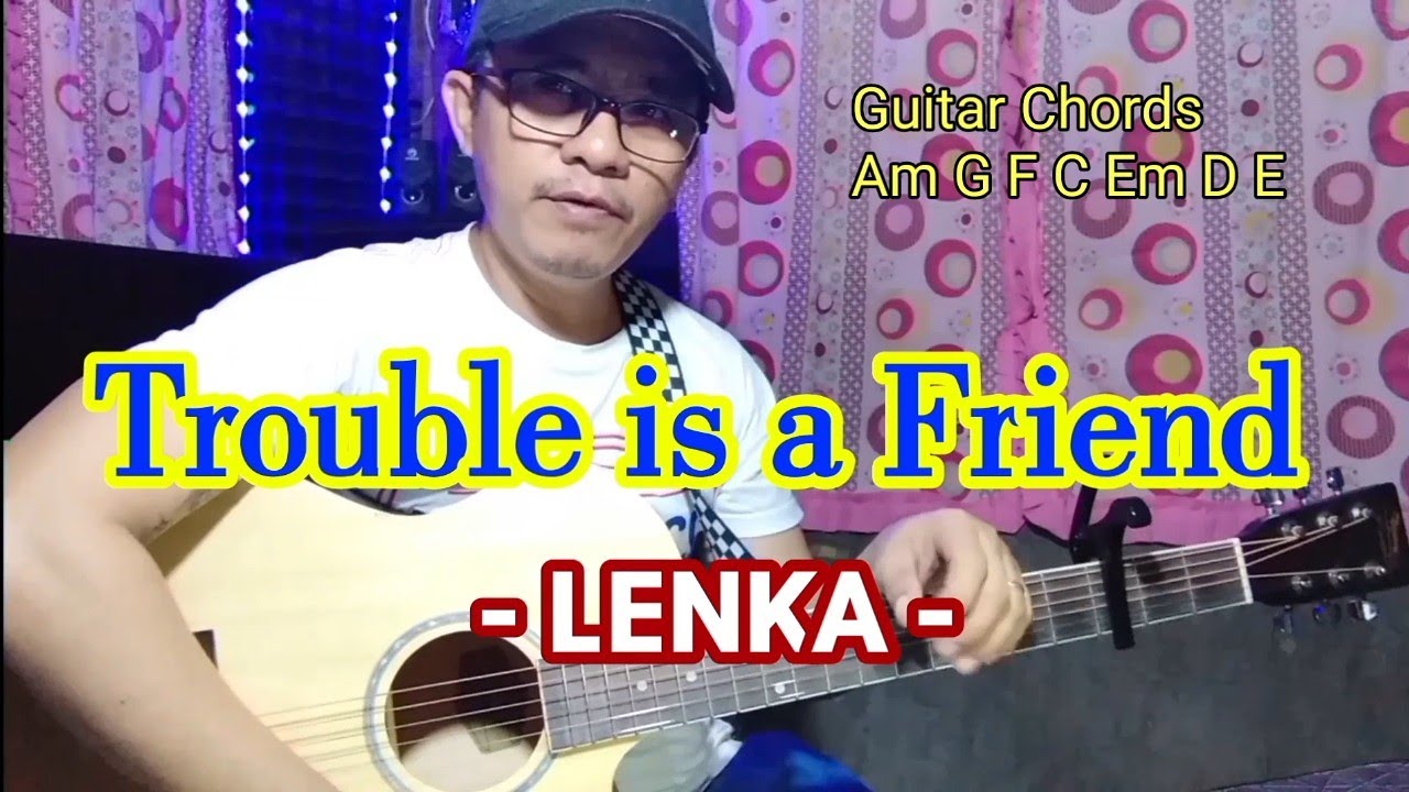 Trouble Is A Friend - Lenka - Guitar Tutorial Chords and Lyrics ...