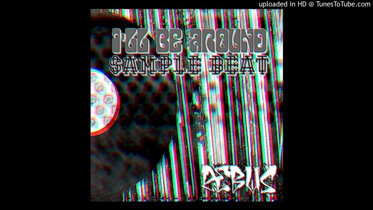"I'LL BE AROUND" Sample Hip Hop Beat (RebusBeatz Prod) - YouTube