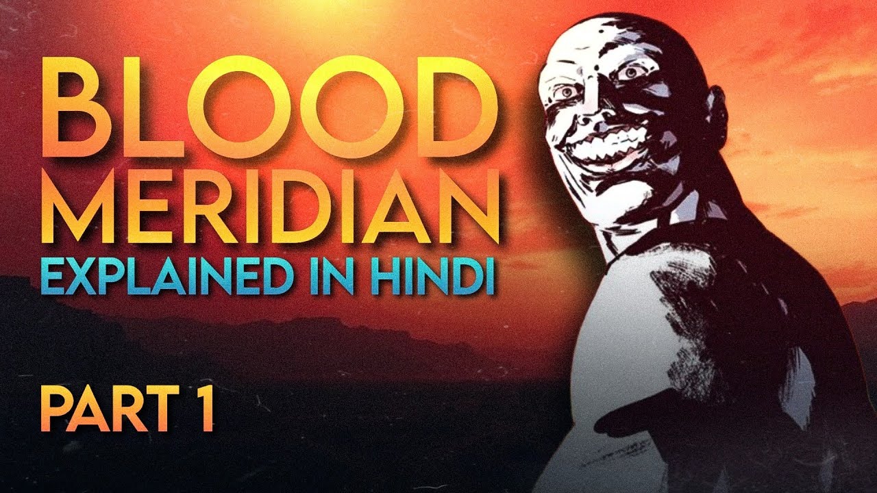 Blood Meridian | Explained in हिंदी (Part 1) | Dedtox - YouTube