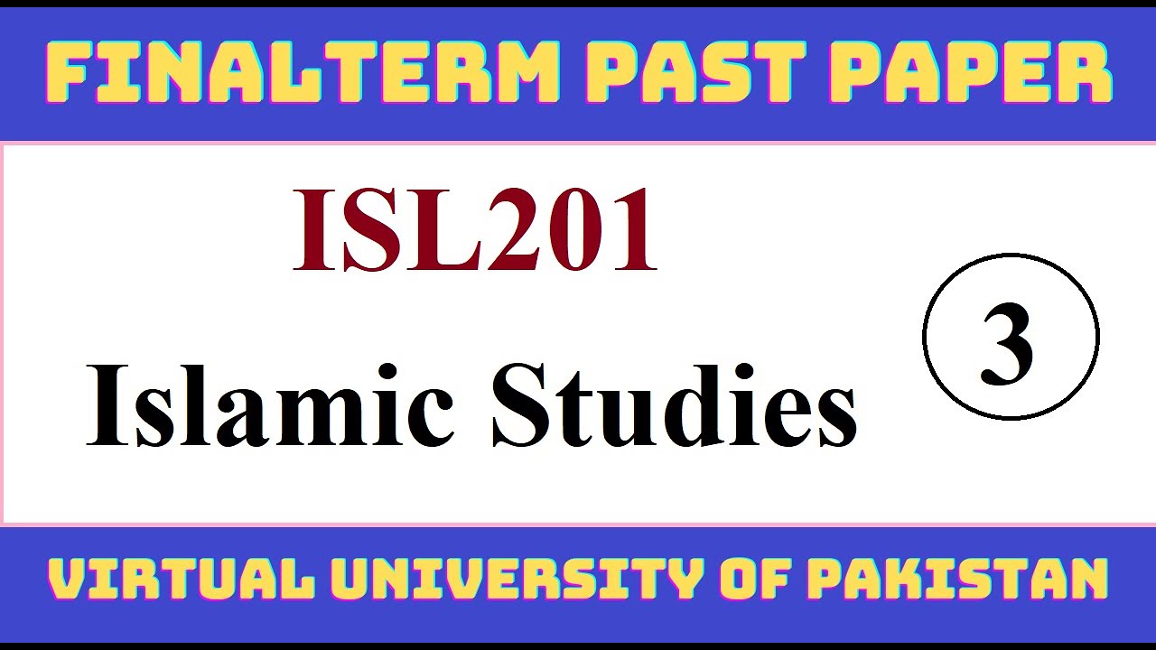 ISL201 FINALTERM FILE 3|PAST PAPER|VIRTUAL UNIVERSITY - YouTube