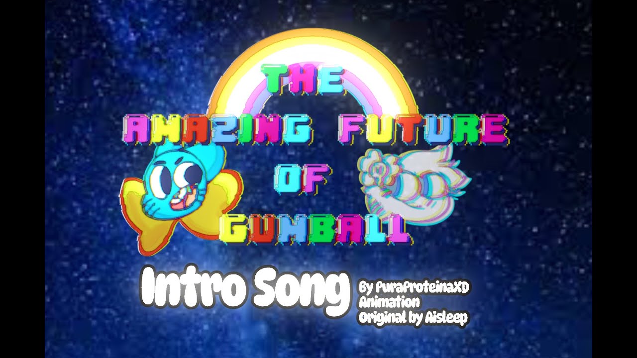 Intro Song Fanmade - The Amazing Future Of Gumball - YouTube