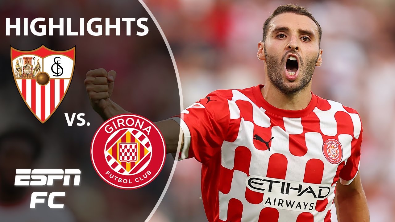 Sevilla vs. Girona | LALIGA Highlights | ESPN FC - YouTube