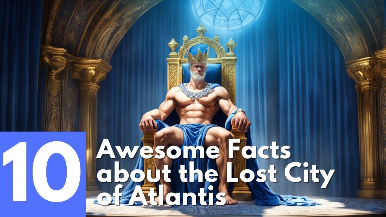 10 Awesome Facts about the Lost City of Atlantis - YouTube