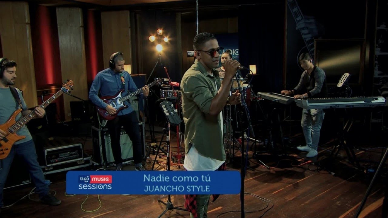 Juancho Style - Nadie Como Tu - Tigo Music Sessions - YouTube