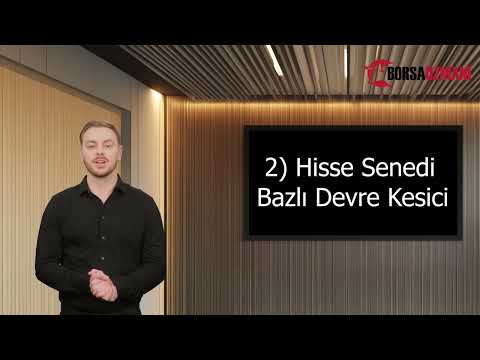 Borsada Devre Kesici Nedir? Öğretici Rehber