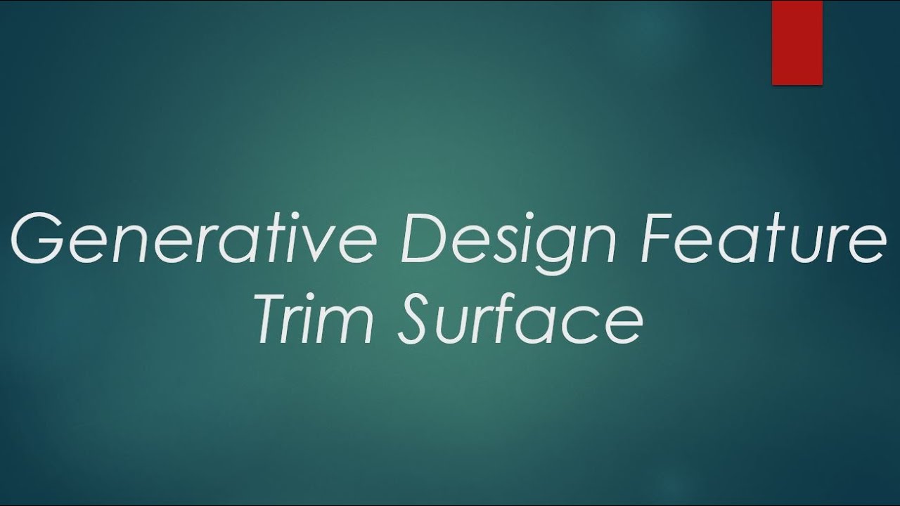19. Generative Design Feature Trim Surface - YouTube