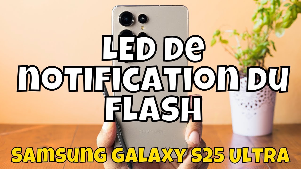 LED de notification du flash Samsung Galaxy S25 Ultra || Comment ...