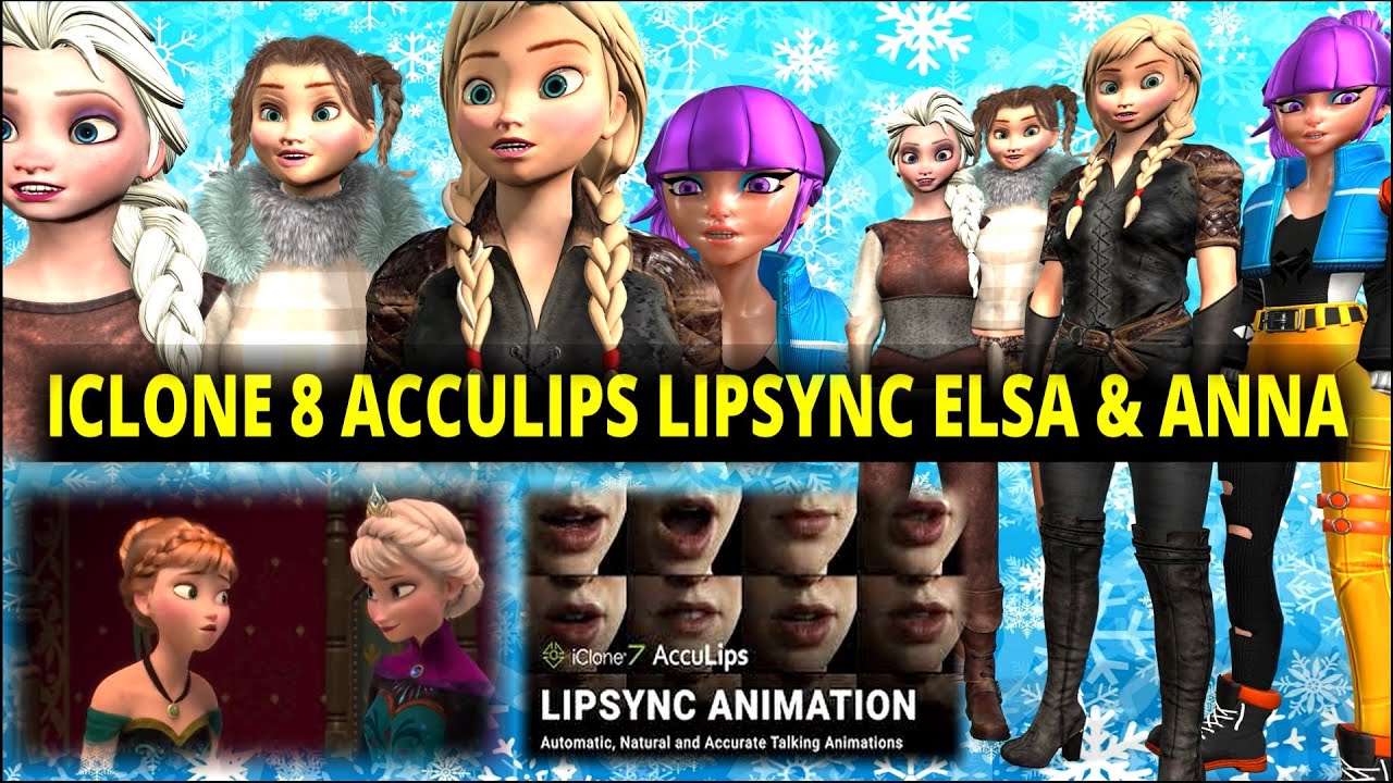 8K🤗3D Graphics Fun😊Acculips Lip Sync Elsa & Anna (Iclone)(Character ...